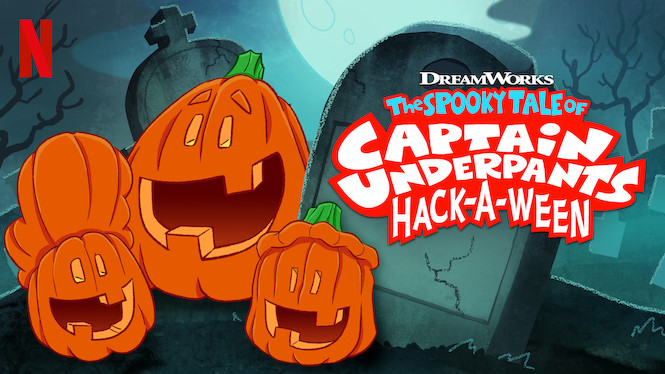 The Spooky Tale of Captain Underpants Hack-a-ween (2019) - Netflix ...