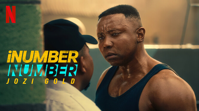 INumber Number: Jozi Gold (2023) - Netflix | Flixable